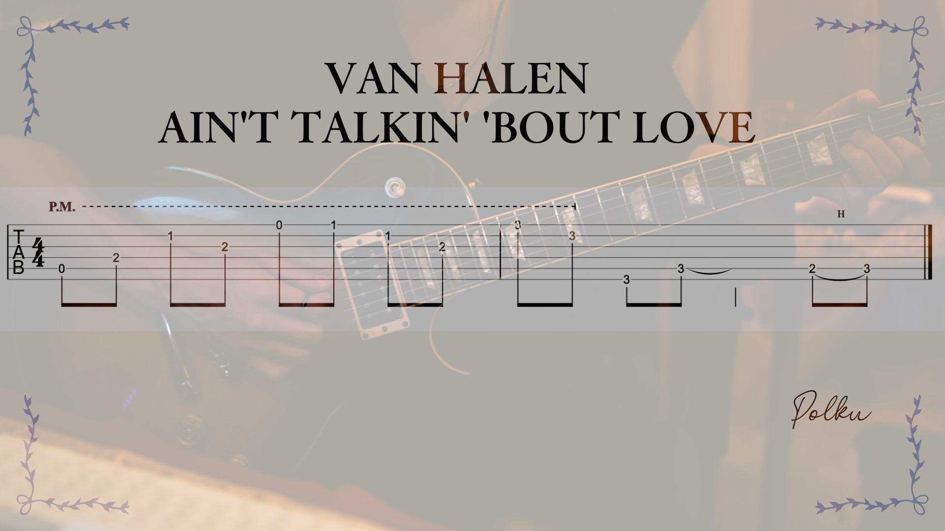 初心者にもオススメ!"Van Halen - Ain't Talkin' 'Bout Love"の伝説のギターリフを弾いてみよう![TAB譜 ...